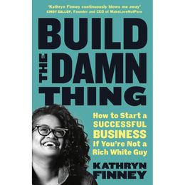 Build The Damn Thing - Kathryn Finney, Kartoniert (TB)