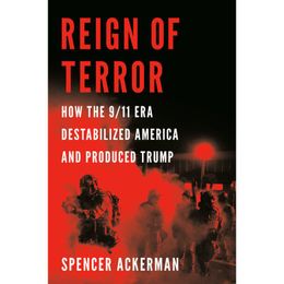 Penguin Random House Reign of Terror - Spencer Ackerman, Gebunden