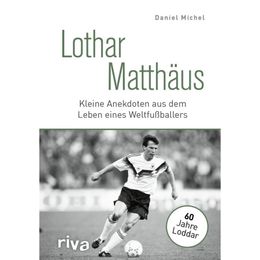 Riva Verlag Lothar Matthäus - Daniel Michel, Gebunden