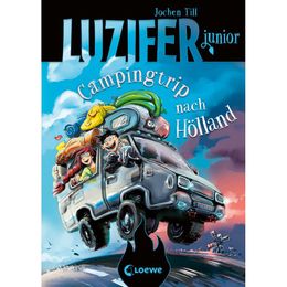 Loewe Verlag Campingtrip nach Hölland / Luzifer junior Bd.11 - Jochen Till, Gebunden