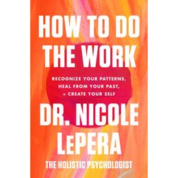 How to Do the Work - Nicole LePera, Kartoniert (TB)