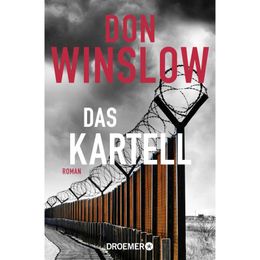 Droemer Knaur Verlagsgruppe Das Kartell / Die Kartell-Saga Bd.2 - Don Winslow, Taschenbuch
