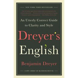 Penguin Random House Dreyer's English - Benjamin Dreyer, Kartoniert (TB)