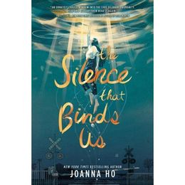 The Silence that Binds Us - Joanna Ho, Gebunden