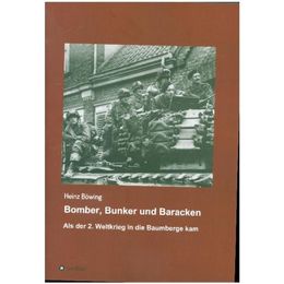 tredition Bomber, Bunker und Baracken - Heinz Böwing, Kartoniert (TB)