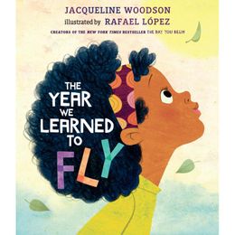 The Year We Learned to Fly - Jacqueline Woodson, Gebunden