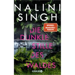 Droemer Knaur Verlagsgruppe Die dunkle Stille des Waldes - Nalini Singh, Kartoniert (TB)