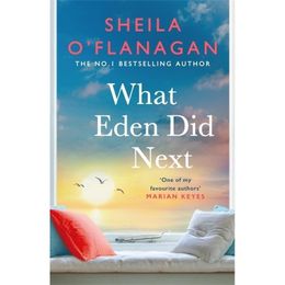 Headline What Eden Did Next - Sheila O'Flanagan, Kartoniert (TB)