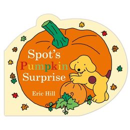 Spot's Pumpkin Surprise - Eric Hill, Pappband