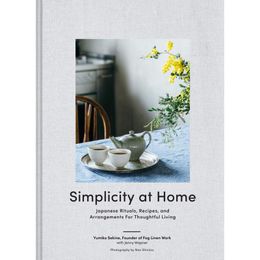 Abrams & Chronicle Books Simplicity at Home - Yumiko Sekine, Gebunden