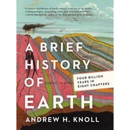 A Brief History of Earth - Andrew H. Knoll, Gebunden