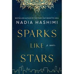 Sparks Like Stars - Nadia Hashimi, Kartoniert (TB)