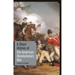 Short Histories / A Short History of the American Revolutionary War - Stephen Conway, Kartoniert (TB)
