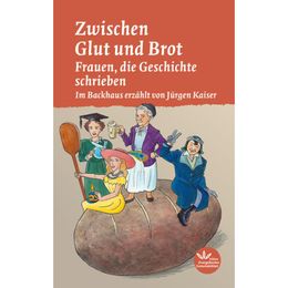 Zwischen Glut und Brot - Jürgen Kaiser, Kartoniert (TB)