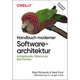 Handbuch moderner Softwarearchitektur - Mark Richards, Neal Ford, Kartoniert (TB)