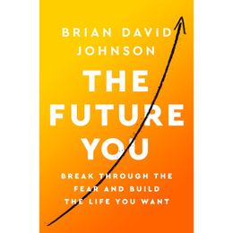 The Future You - Brian David Johnson, Gebunden