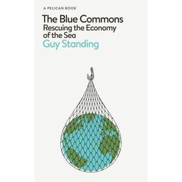 Pelican Books / The Blue Commons - Guy Standing, Gebunden