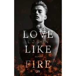 Love Like Fire - L. J. Shen, Kartoniert (TB)