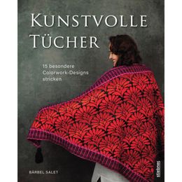 Stiebner Kunstvolle Tücher stricken - Bärbel Salet, Kartoniert (TB)