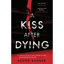 A Kiss After Dying - Ashok Banker, Gebunden