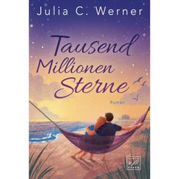 Tausend Millionen Sterne - Julia C. Werner, Kartoniert (TB)