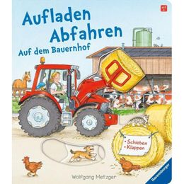 RAVENSBURGER VERLAG Aufladen - Abfahren: Auf dem Bauernhof - Ulrike Mauch-Metzger, Pappband