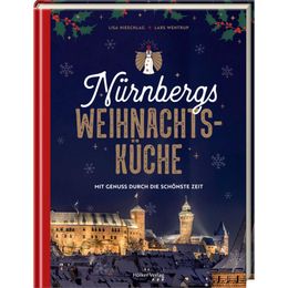 Nürnbergs Weihnachtsküche - Lisa Nieschlag, Lars Wentrup, Gebunden