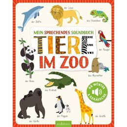 Ars Edition Mein sprechendes Soundbuch - Tiere im Zoo, Pappband