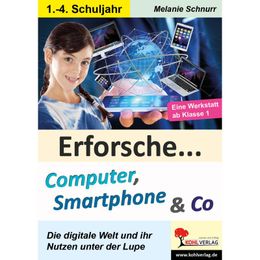 Erforsche ... / Erforsche ... Computer, Smartphone & Co - Melanie Schnurr, Kartoniert (TB)
