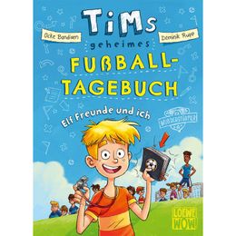 Loewe Elf Freunde und ich! / Tims geheimes Fußball-Tagebuch Bd.1 - Ocke Bandixen, Gebunden