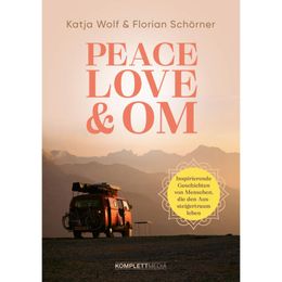 Peace, Love & Om - Katja Wolf, Florian Schörner, Kartoniert (TB)