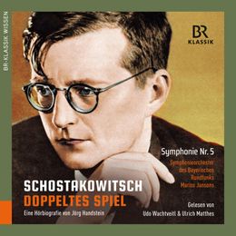 BR-KLASSIK Dmitri Schostakowitsch - Doppeltes Spiel,4 Audio-CDs - Jörg Handstein, Dmitrij Schostakowitsch (Hörbuch)