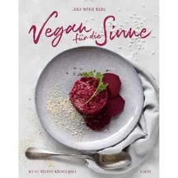 Edition Kochen ohne Knochen / Vegan für die Sinne - Lena Maria Radu, Gebunden