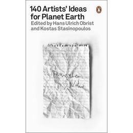 Penguin 140 Artists' Ideas for Planet Earth - Hans Ulrich Obrist, Kostas Stasinopoulos, Kartoniert (TB)