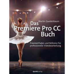 Das Premiere Pro CC-Buch - Martin Quedenbaum, Gebunden