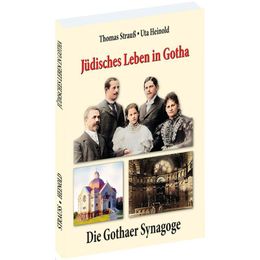 Jüdisches Leben in Gotha - Thomas Strauß, Uta Heinold, Kartoniert (TB)