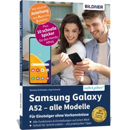 Samsung Galaxy A52 - alle Modelle - Für Einsteiger ohne Vorkenntnisse - Anja Schmid, Daniela Eichlseder, Kartoniert (TB)