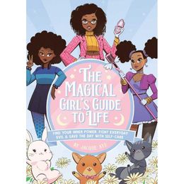 The Magical Girl's Guide to Life - Jacque Aye, Gebunden