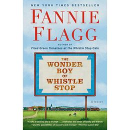 The Wonder Boy of Whistle Stop - Fannie Flagg, Kartoniert (TB)