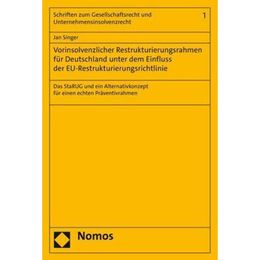 Nomos Vorinsolvenzlicher Restrukturierungsrahmen für Deutschland unter dem Einfluss der EU-Restrukturierungsrichtlinie - Jan Singer, Kartoniert (TB)