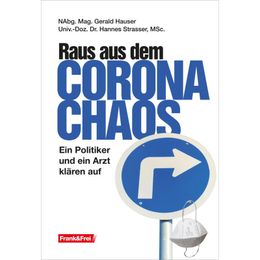 Raus aus dem Corona-Chaos - Hauser Gerald, Strasser Hannes, Gebunden