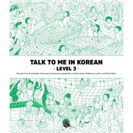 Talk To Me In Korean - Level 3, Kartoniert (TB)