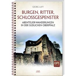 Burgen, Ritter, Schlossgespenster - Georg Luft, Kartoniert (TB)