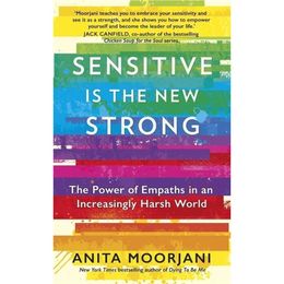 Sensitive is the New Strong - Anita Moorjani, Kartoniert (TB)