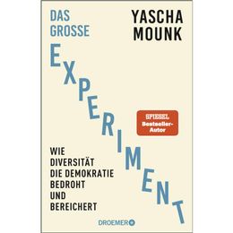 Droemer Knaur Verlagsgruppe Das große Experiment - Yascha Mounk, Gebunden