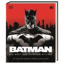 Dorling Kindersley DC Batman(TM) Die Welt des dunklen Ritters - Matthew Manning, Gebunden