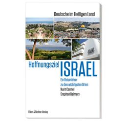 Hoffnungsziel Israel - Deutsche im Heiligen Land - Nurit Carmel, Stephan Reimers, Kartoniert (TB)