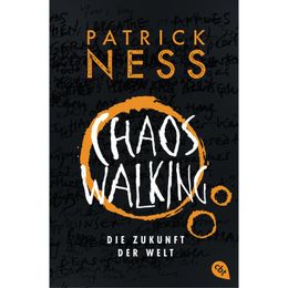 Chaos Walking - Die Zukunft der Welt / Chaos Walking Bd.3 - Patrick Ness, Taschenbuch