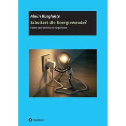 tredition Scheitert die Energiewende? - Alwin Burgholte, Kartoniert (TB)