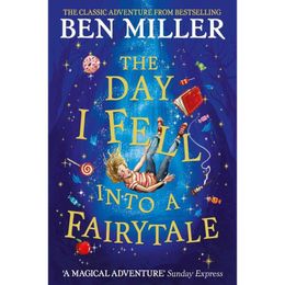 The Day I Fell Into a Fairytale - Ben Miller, Kartoniert (TB)